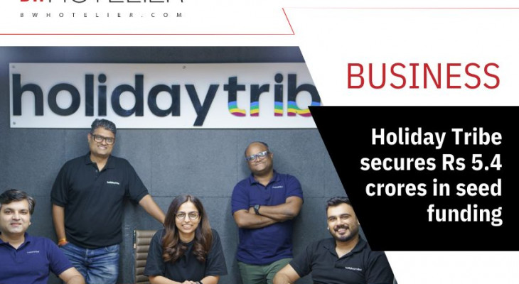 Holiday Tribe secures Rs 5.4 crores in seed funding - BW Hotelier